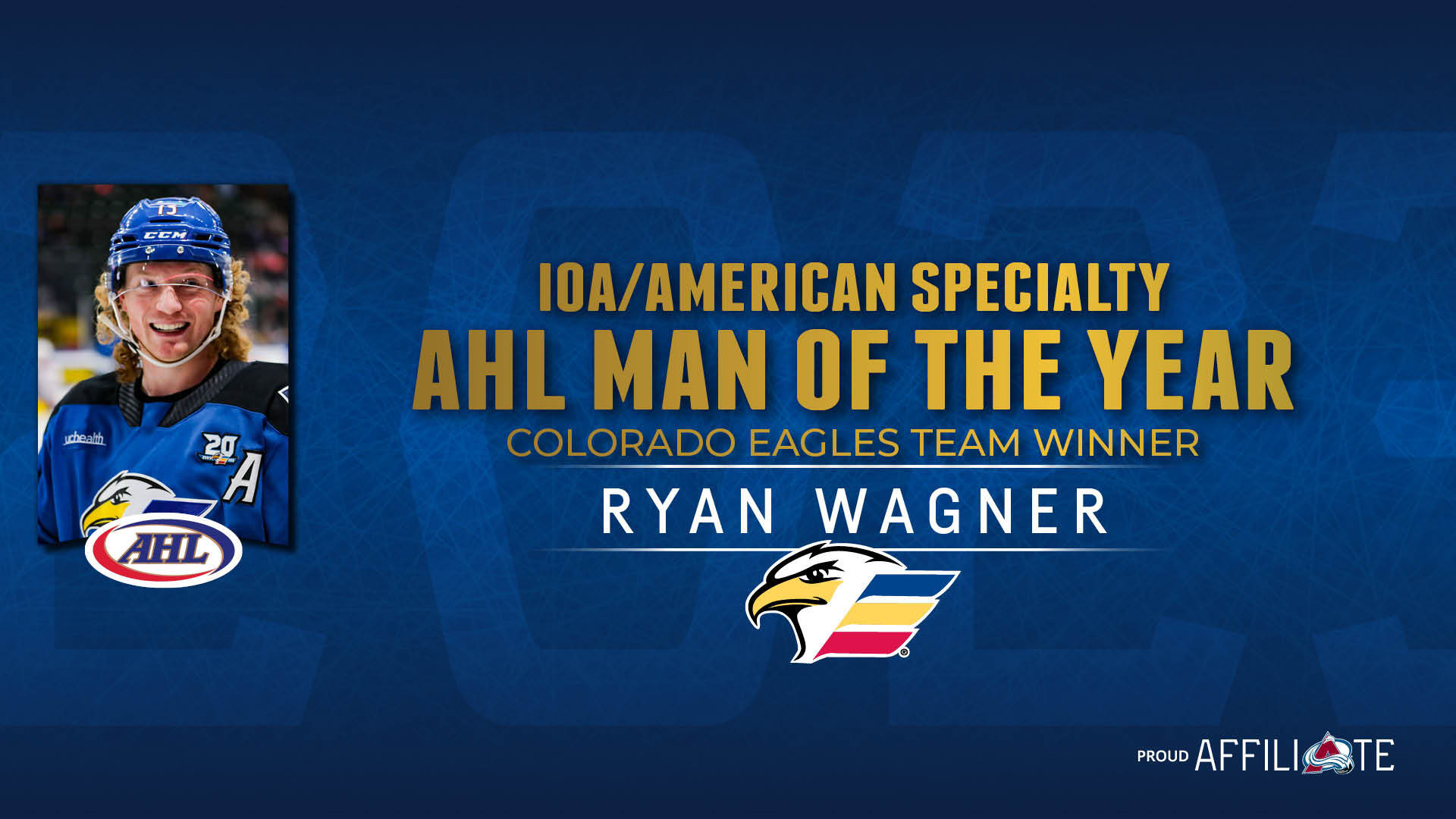 WAGNER NAMED COLORADO EAGLES 2022-23 IOA/AMERICAN SPECIALTY AHL MAN OF ...